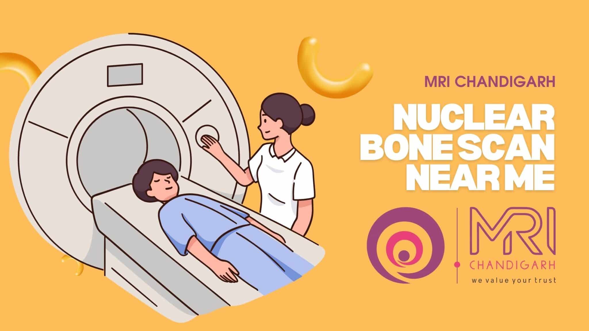 Nuclear Bone Scan Near Me - MRI Chandigarh